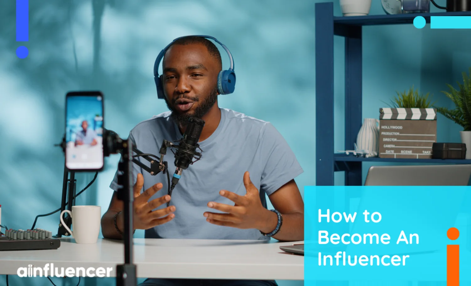 How to Become An Influencer: 14 Effective Tactics for 2025