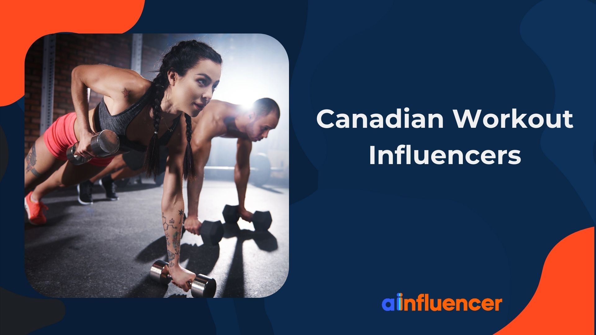 Canadian Workout Influencers: Top 15 Creators to Follow in 2025