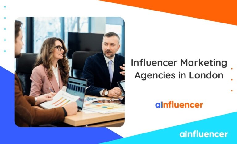 Top 12 Influencer Marketing Agencies in London to Work With