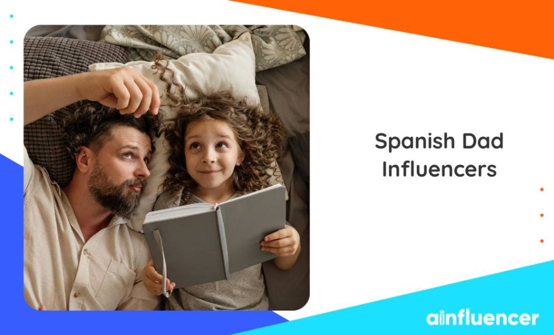 Top 17 Spanish Dad Influencers On Instagram, TikTok & YouTube