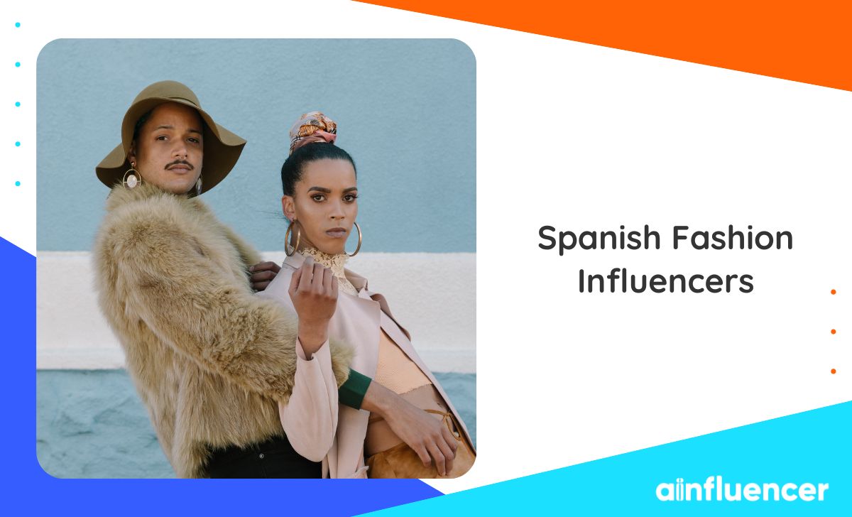 Top 30 Spanish Fashion Influencers You Shouldn’t Miss