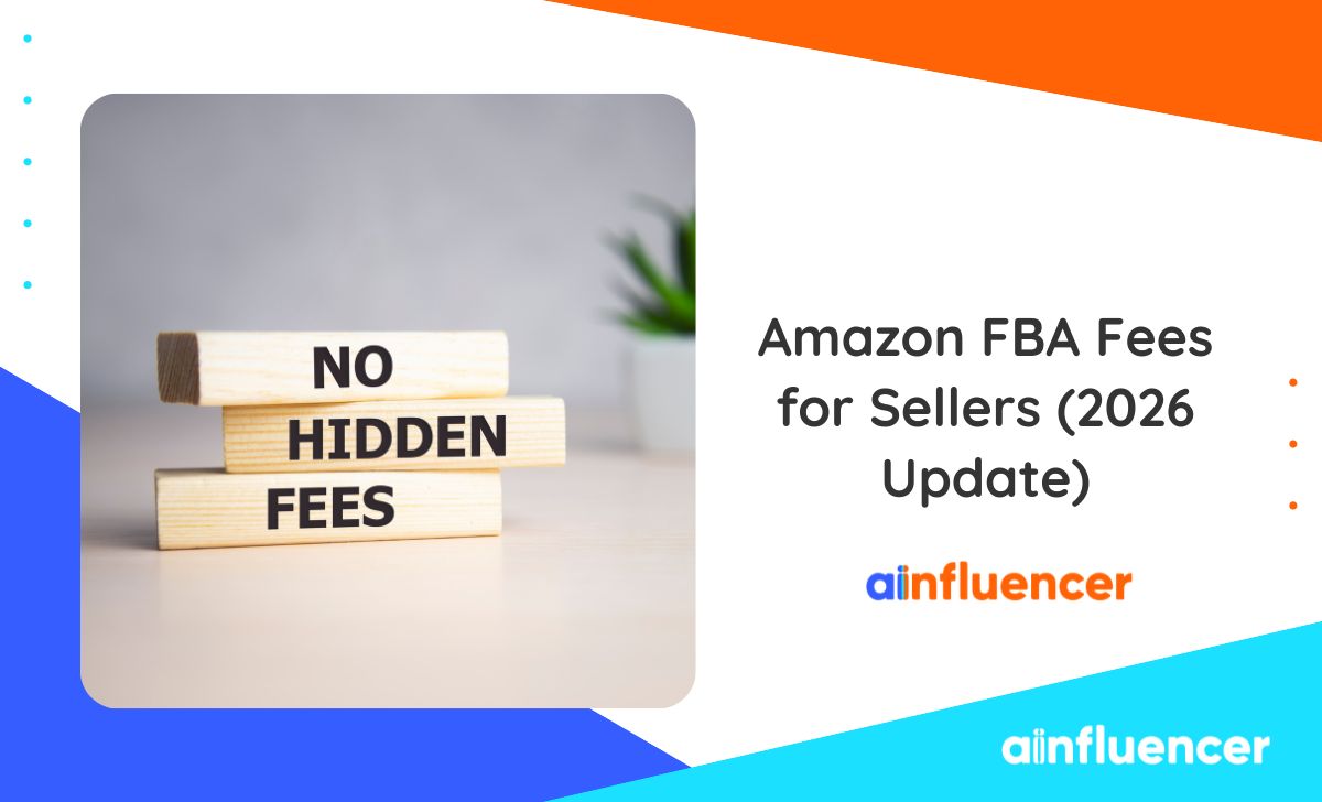Amazon FBA Fees for Sellers: 2026 Update + Full List
